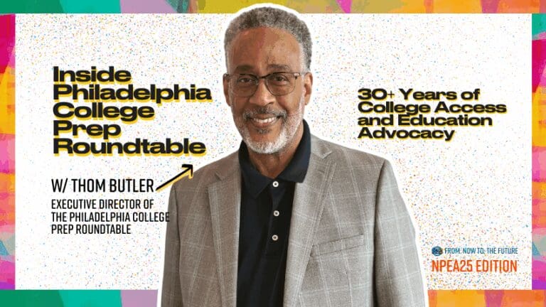 30+ Years of College Access and Education Advocacy