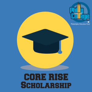 CORE RISE Scholarship | PhillyGoes2College.org